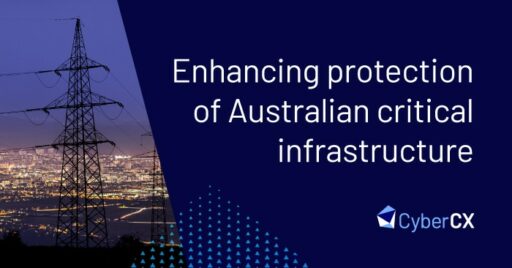 CyberCX | Enhancing protection of Australian critical infrastructure